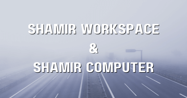 Shamir Computer & Shamir Workspace